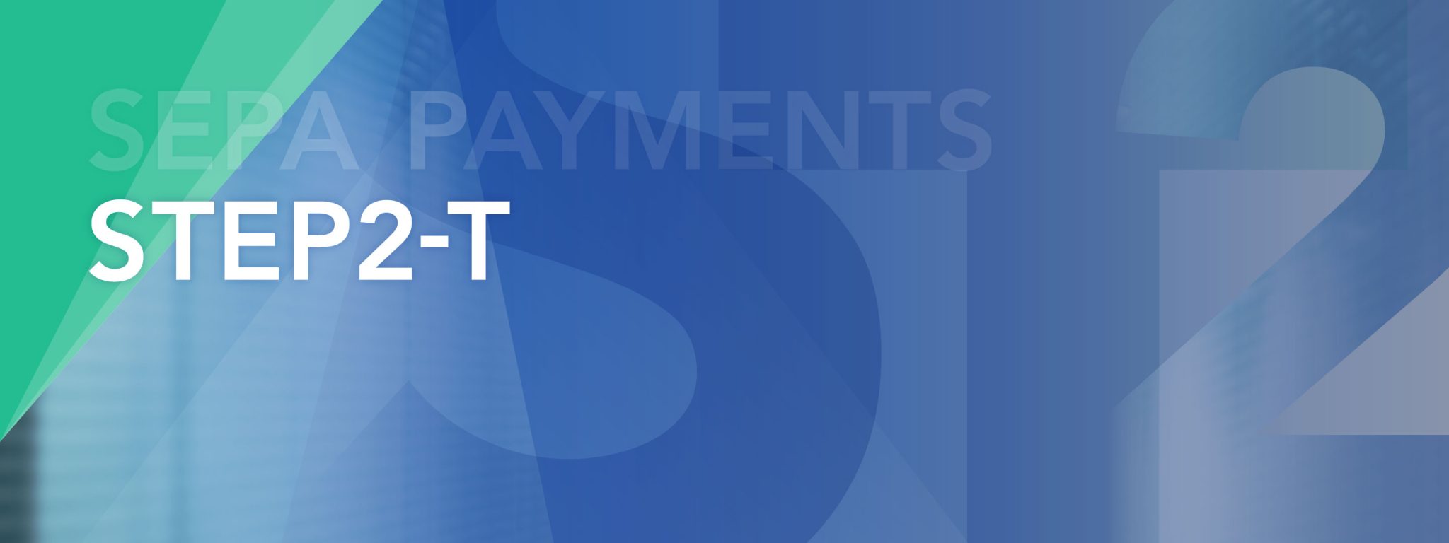 STEP2-T System – EBA Clearing